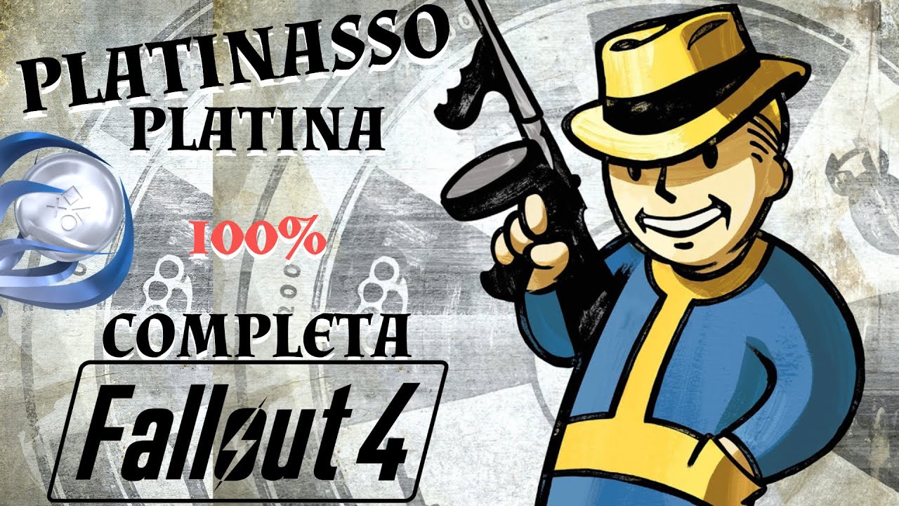 FALLOUT 4 - PLATINA 100% COMPLETA - PASSO A PASSO - GUIA DE TROFÉUS ...