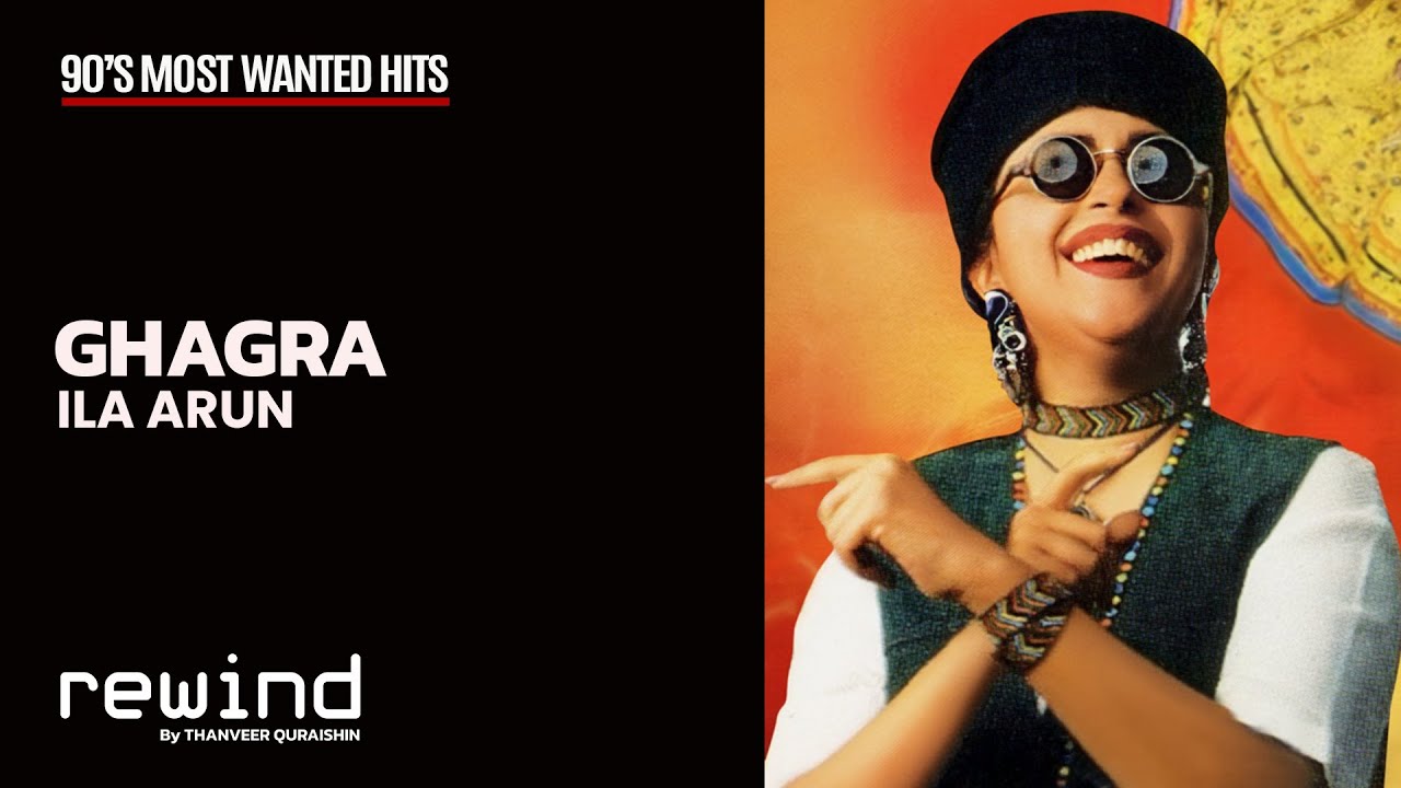Vote For Ghagra: Ila Arun | REWIND 90's | HQ Audio (RESTORED AUDIO ...
