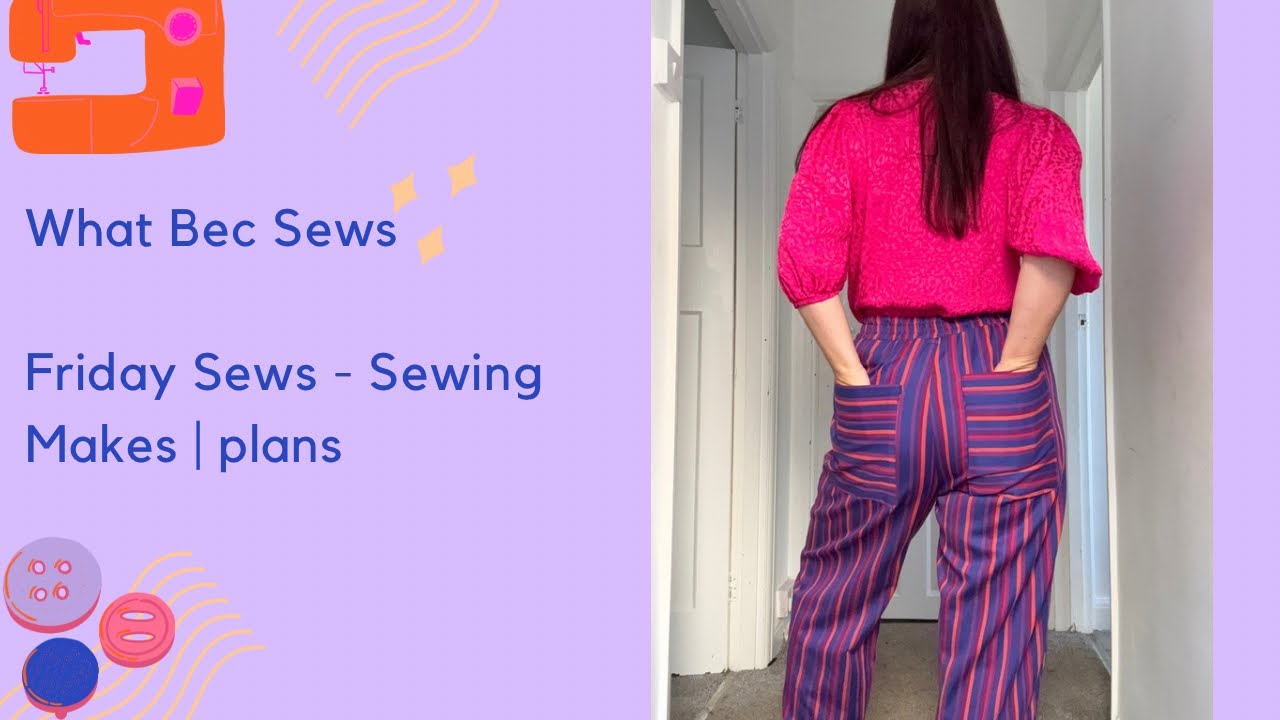 Friday Sews | Sewing Makes and Plans - YouTube