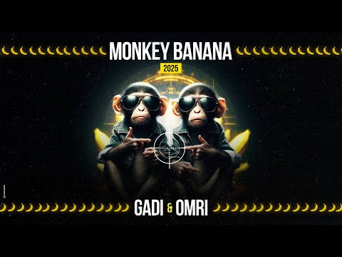 Gadi Dahan & Omri Mordehai - Monkey Banana 2025