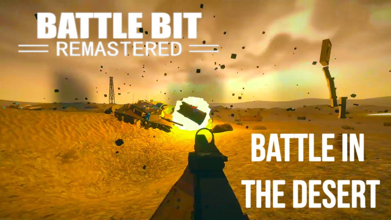 Battle In The Desert! BattleBit Remastered Gameplay (2022 Play Test ...