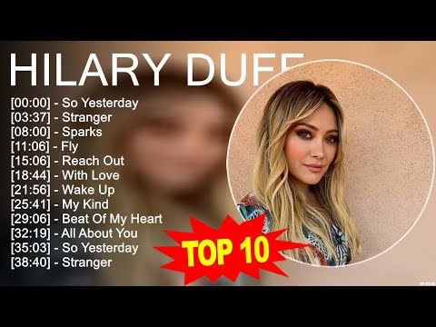 H.i.l.a.r.y D.u.f.f Greatest Hits ~ Top 100 Artists To Listen in 2023