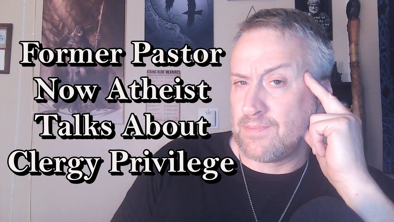 Former Pastor Now Atheist Talks About Clergy Privilege - YouTube