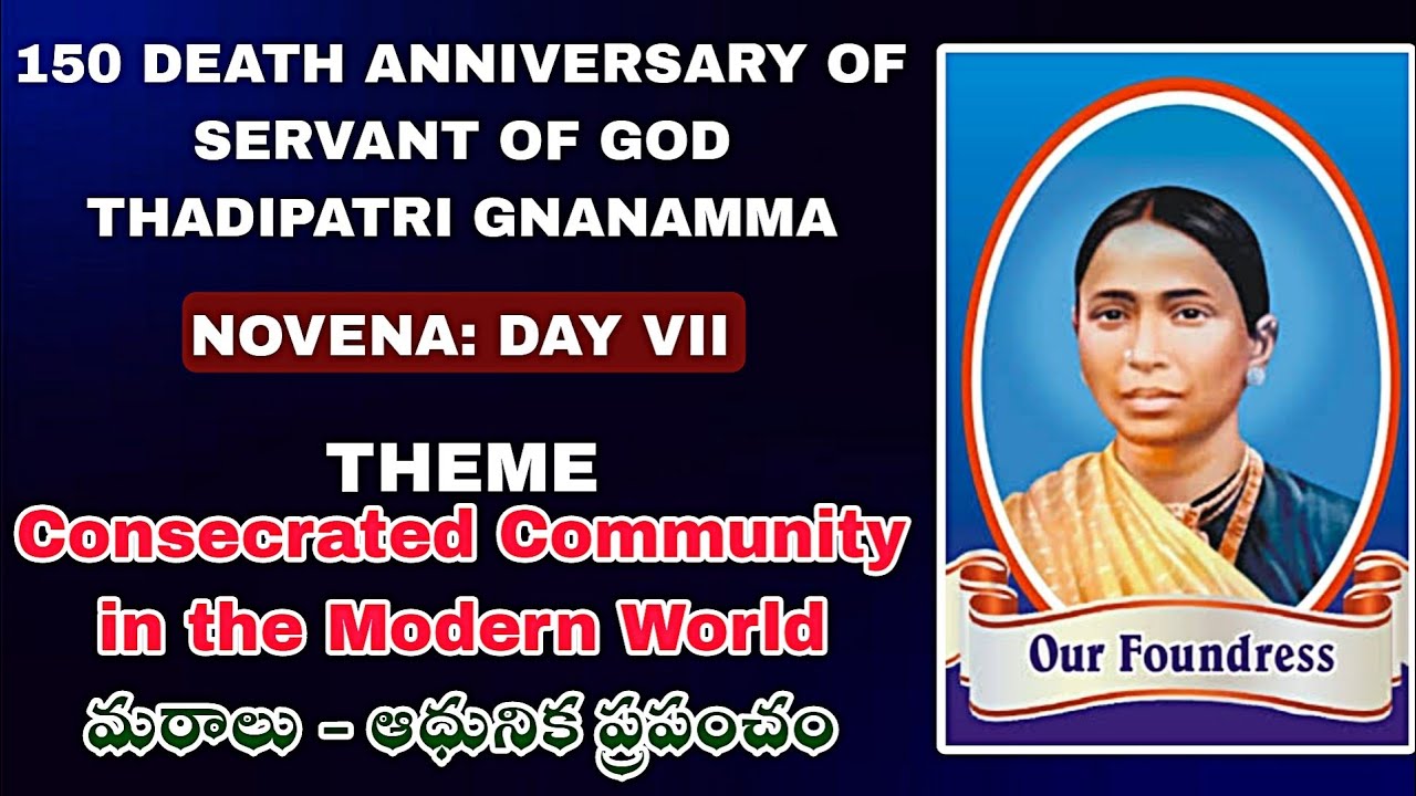 Consecrated Community / Novena Day 7/ Thadipatri Gnanamma 150 years ...