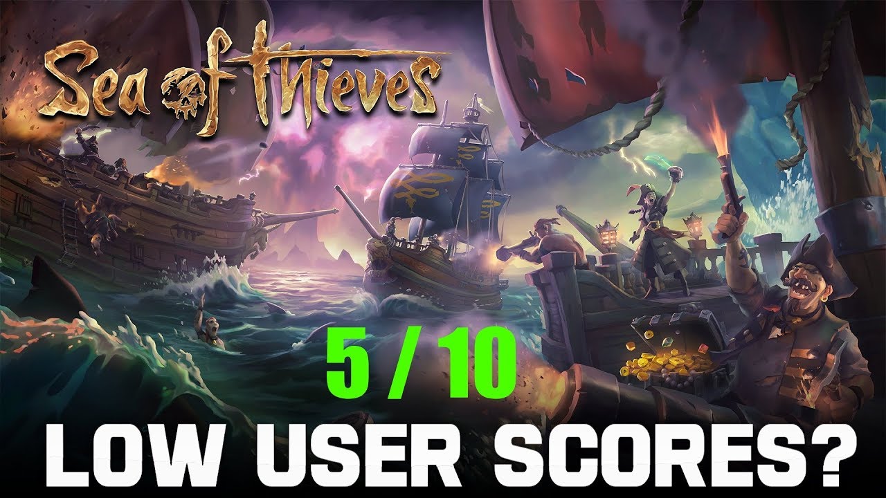 Angry Gamers Rush And Give Sea Of Thieves Bad Scores & Say They're ...