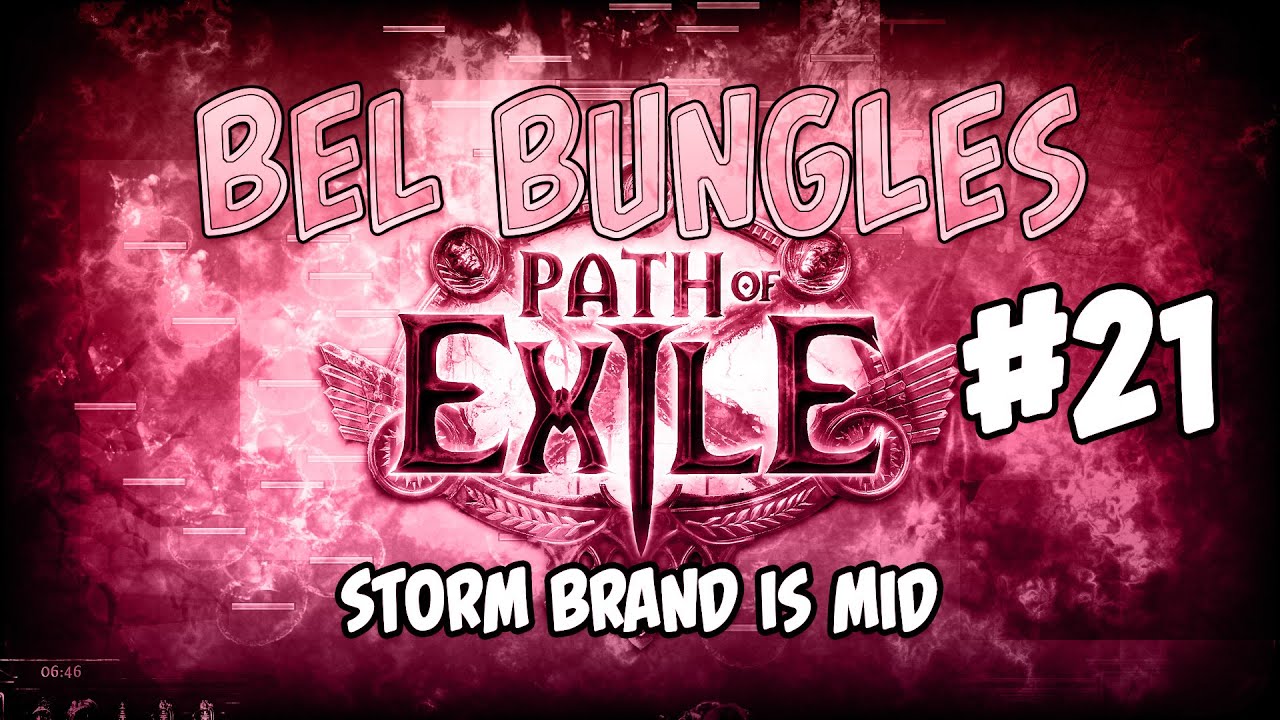 Bel Bungles Path Of Exile #21 - Storm Brand is Mid - YouTube