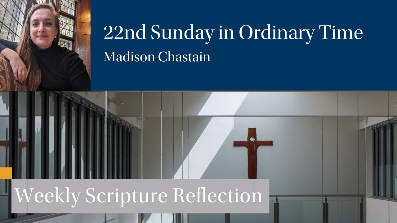 22nd Sunday in Ordinary Time - Madison Chastain - # ...