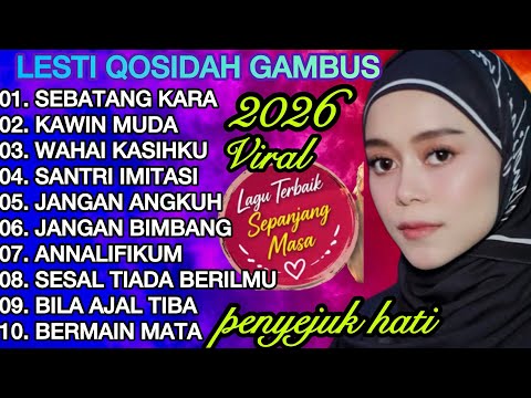 LESTI QOSIDAH GAMBUS TERVIRAL 2026‼️MERDU PENYEJUK HATI ♥️ PALING ENAK DIDENGAR SEDUNIA 