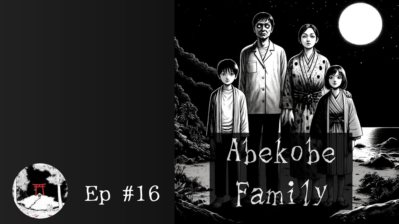 #16 Abekobe Family - #podcast #horrorstories #scarystories #creepystories #kaidan # ...