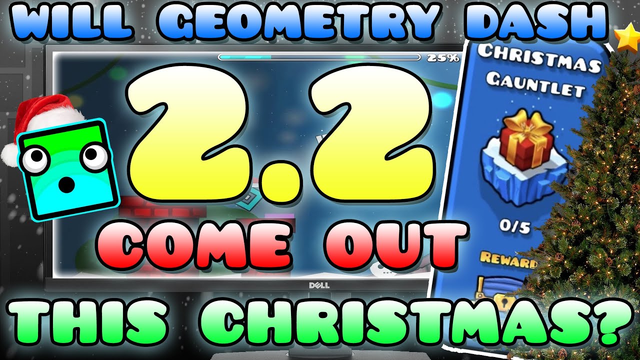 WILL GEOMETRY DASH 2.2 RELEASE THIS CHRISTMAS?! *Evidence and proof ...