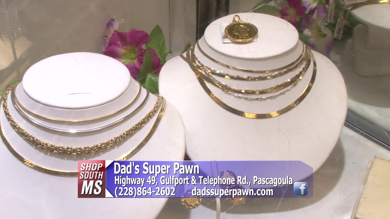 Shop South Mississippi - Dad's Super Pawn - YouTube