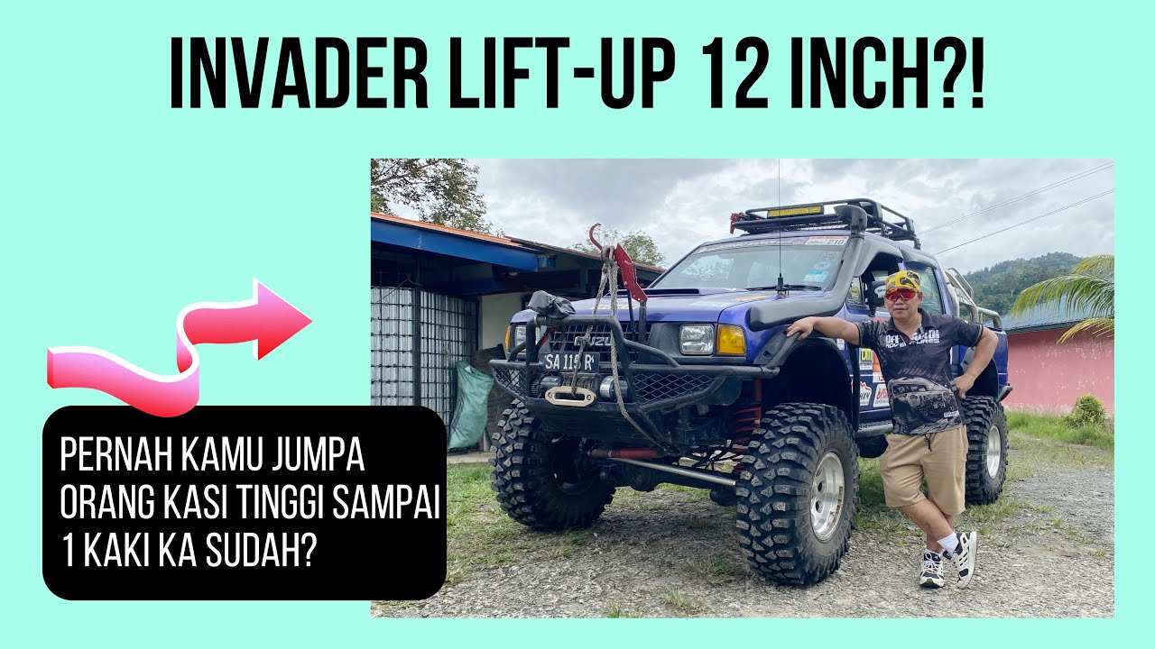 ISUZU INVADER tinggi 1kaki?! (BORNEOSAFARI) - YouTube