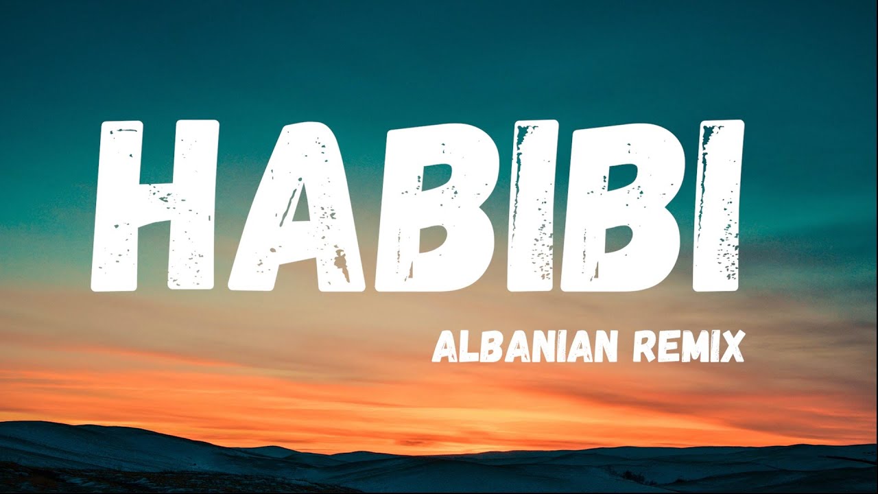 DJ Gimi-O x Habibi (albanian remix) (Lyrics) - YouTube