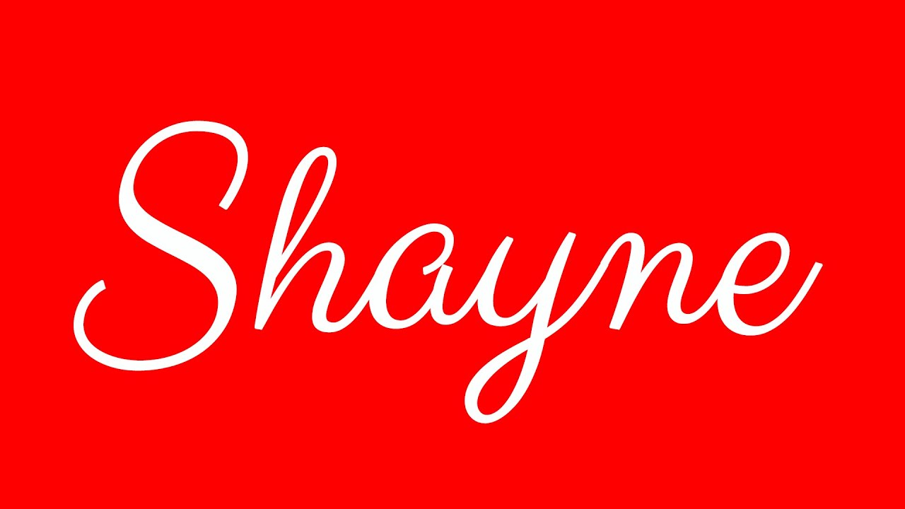 Learn how to Sign the Name Shayne Stylishly in Cursive Writing - YouTube