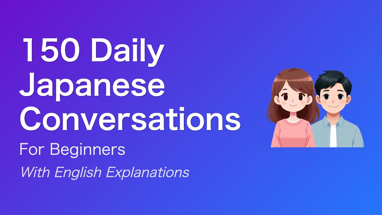 150 Daily Japanese Conversations for Beginners with English ...