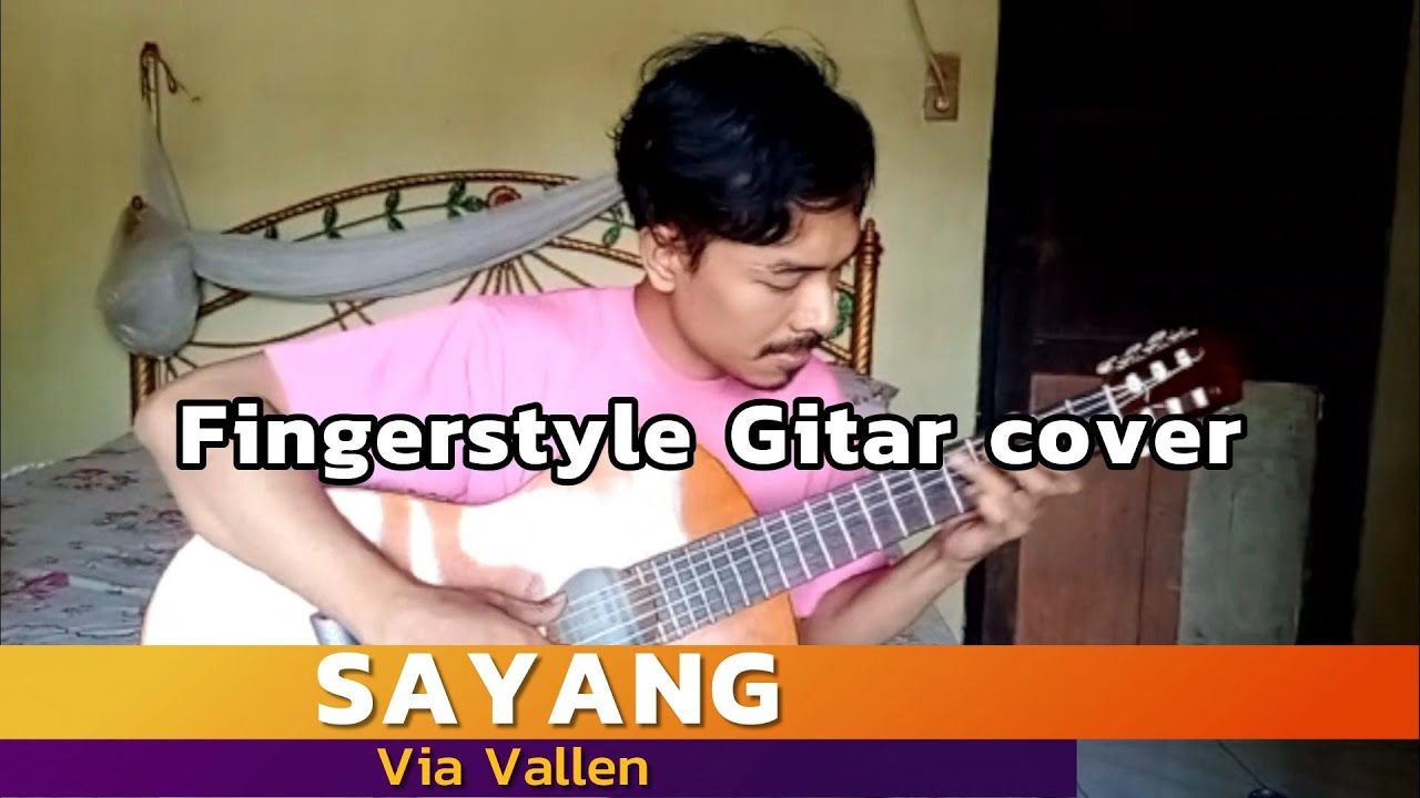 sayang - via vallen || fingerstyle guitar cover - YouTube