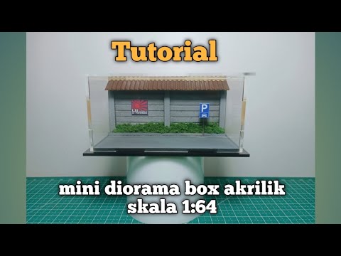 Tutorial mini diorama box akrilik skala 1:64 - YouTube