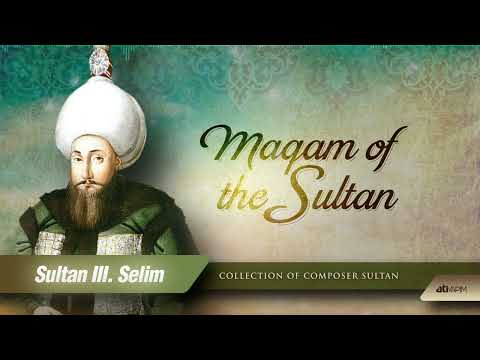 Maqam of the Sultan III.Selim - Hicaz Saz-semâisi (4 Hâne)
