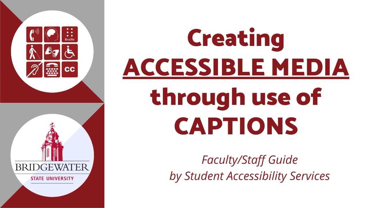 Faculty/Staff Guide: Creating Accessible Media through the use of ...