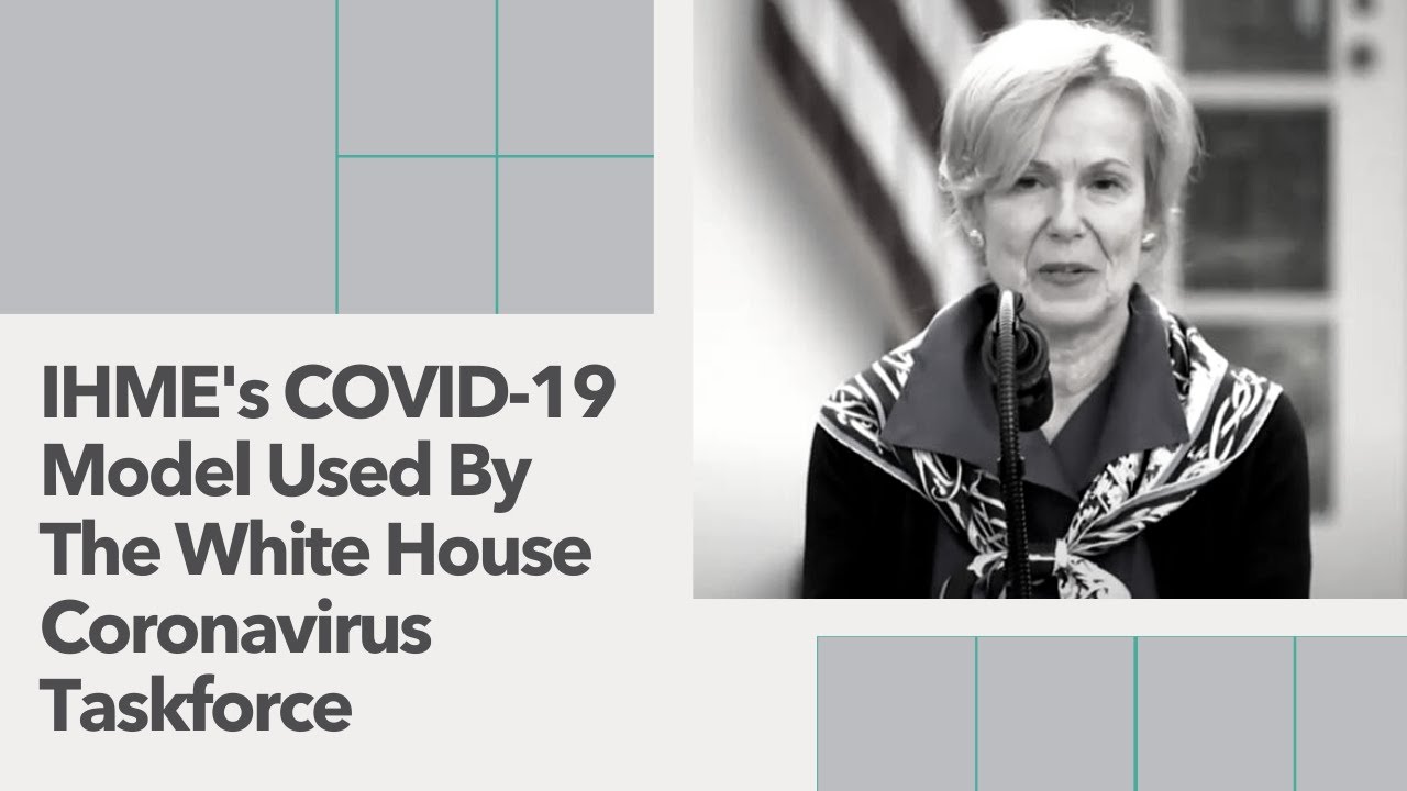 IHME | COVID-19 | IHME Model Used By White House Coronavirus Taskforce ...