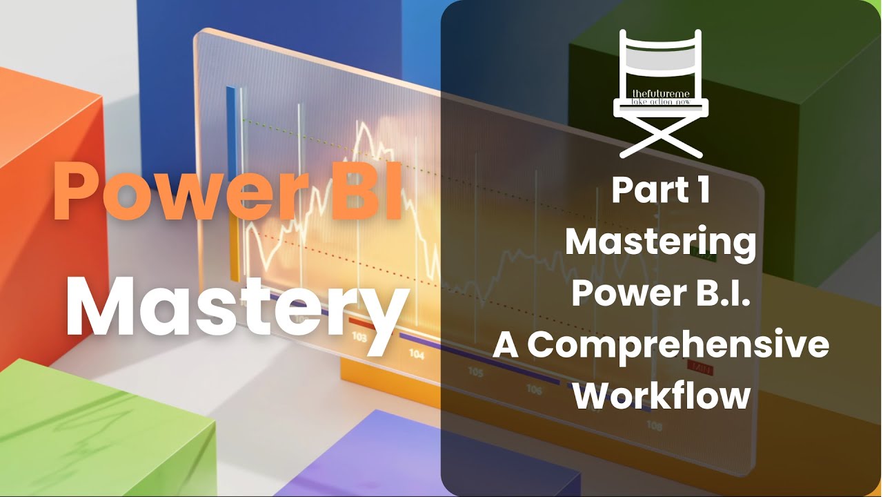 part 1 - Mastering Power BI: A Comprehensive Workflow for High-Quality ...