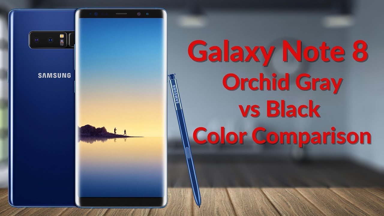 Galaxy Note 8 Orchid Gray vs Black Color Comparison - YouTube Tech Guy ...