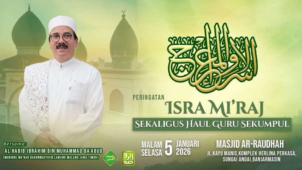 Peringatan Isra Mi'raj sekaligus Haul Guru Sekumpul - Masjid Ar-Raudhah ...