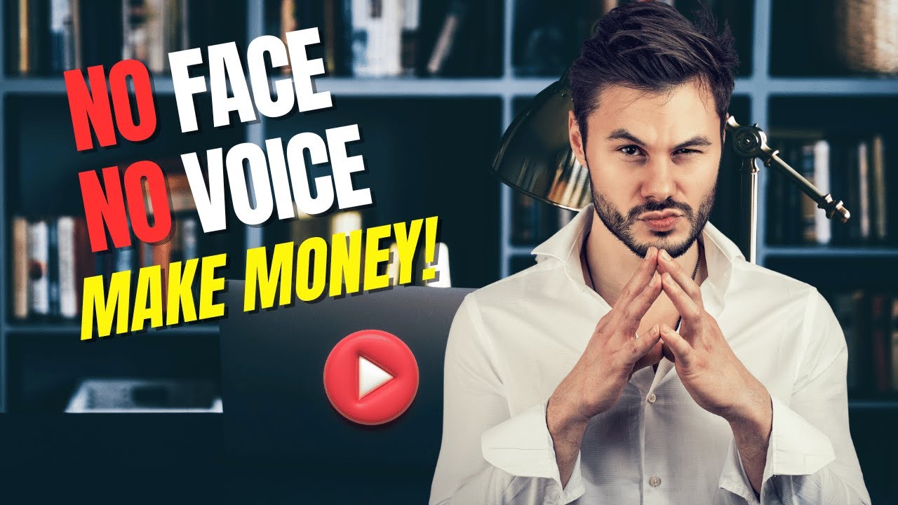 Silent Success: Unleash Your YouTube Earnings Without Face & Voice ...