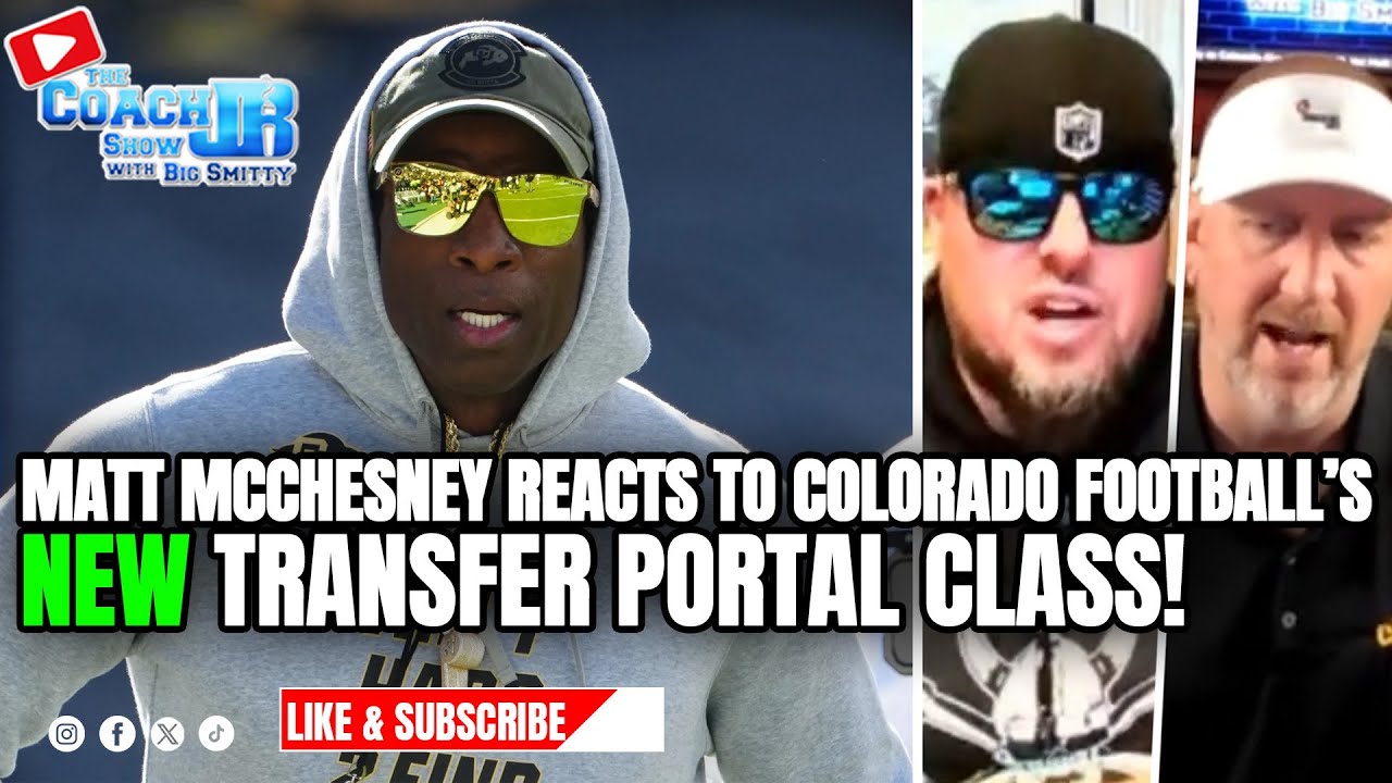 MATT MCCHESNEY REACTS TO COLORADO FOOTBALL'S NEW TRANSFER PORTAL CLASS ...