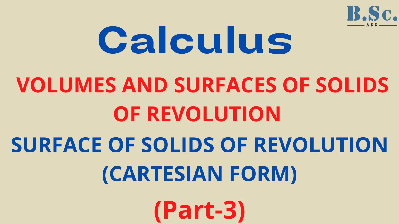 Calculus - Surfaces of Solids of Revolution Cartesian form Part - 3 ...