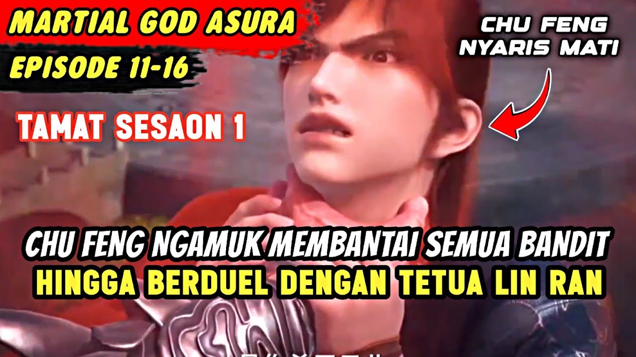CHU FENG BALAS DENDAM KEMATIAN AYAHNYA | Episode 11-16 Martial God ...