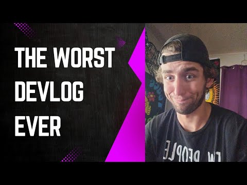 The Worst DevLog Ever - YouTube
