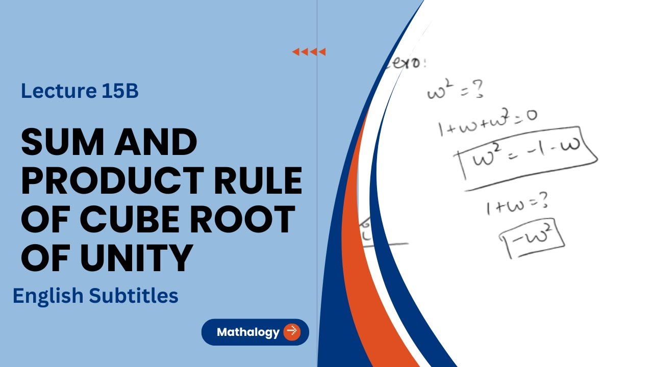 Lecture 15B Sum and Product Rule of Cube Root of Unity | Theory of ...