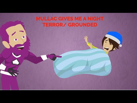 Mullac Gives Me A Night Terror/ Grounded - YouTube
