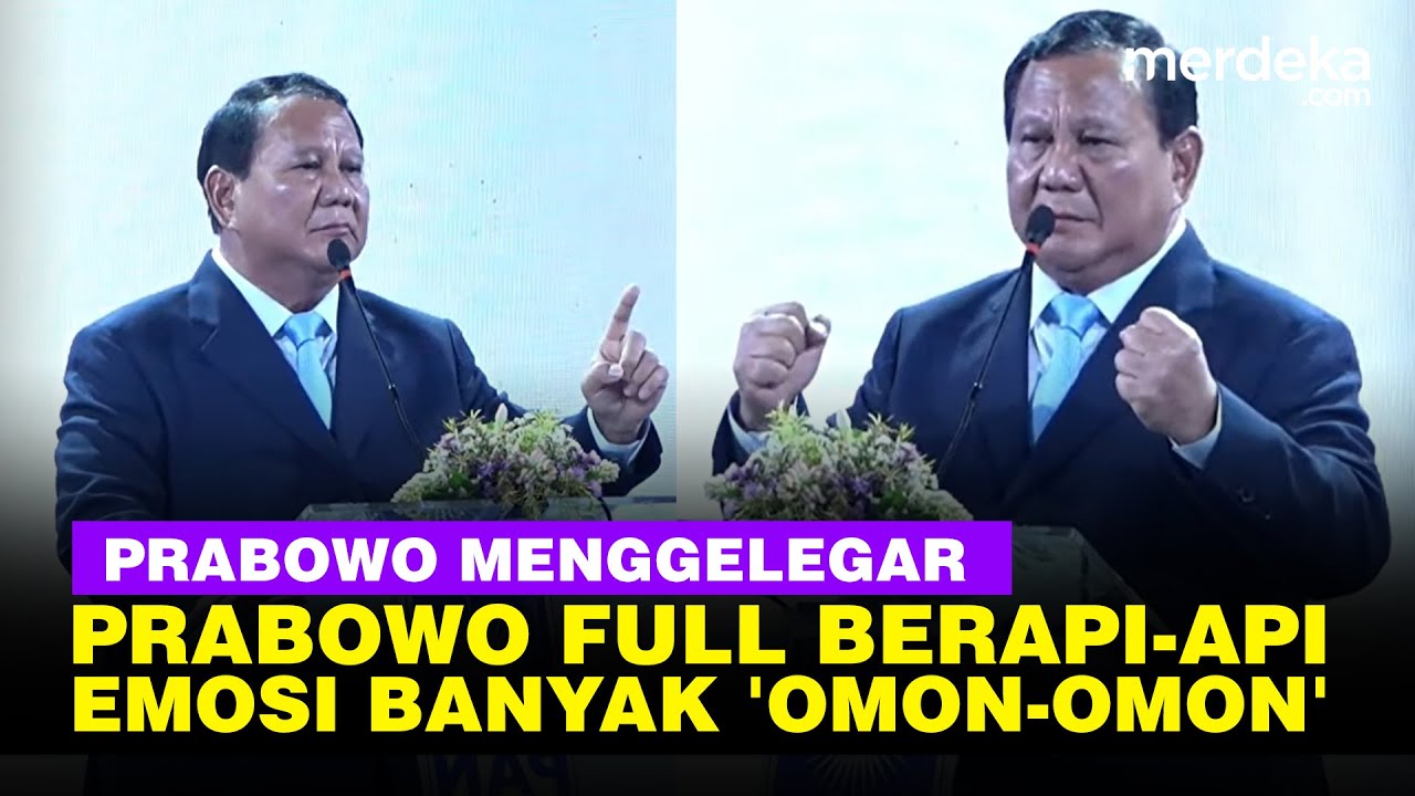 Prabowo Kepalkan Tangan, Pidato Berapi-Api Emosi Banyak 'Omon-Omon ...