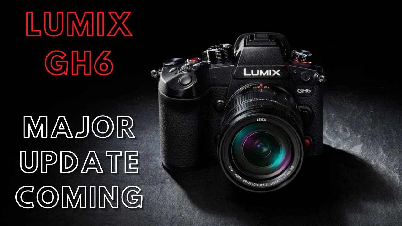 Lumix GH6 - Major update coming #lumixgh6 #lumixs5iix #lumixs5ii - YouTube