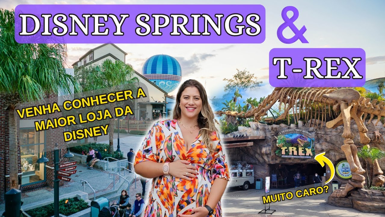 MAIOR LOJA DA DISNEY FICA NO DISNEY SPRINGS - JANTAMOS NO T-REX | VLOG 9 - PARTE 2 - YouTube