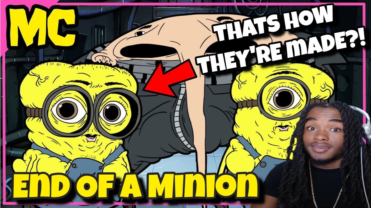 So THATS How Minions Are Made!? | End Of A Minion (MeatCanyon) REACTION ...
