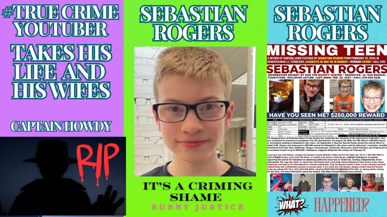 SEBASTIAN ROGERS - WHAT SETH SAYS - TRUE CRIME YOUTUBER TAKES LIFE AND ...