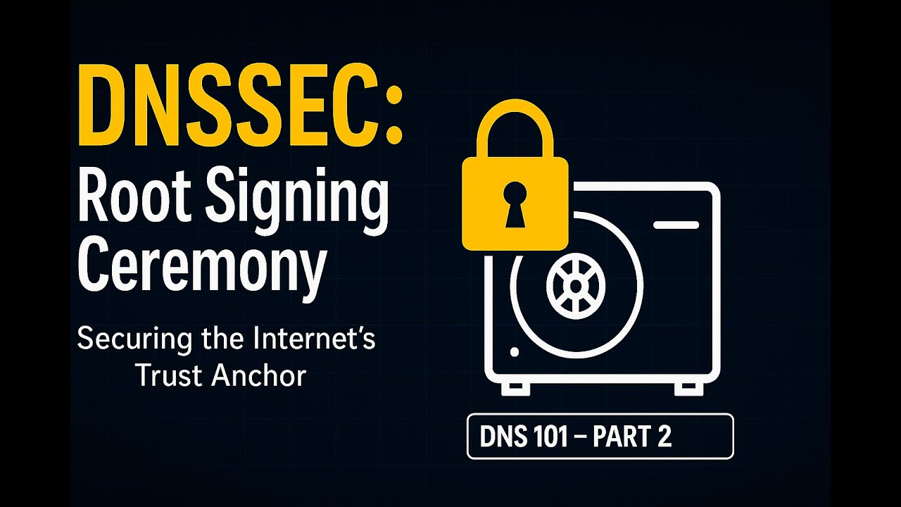 DNSSEC Root Signing Ceremony Explained | DNS 101 Miniseries [Ep. 8 ...