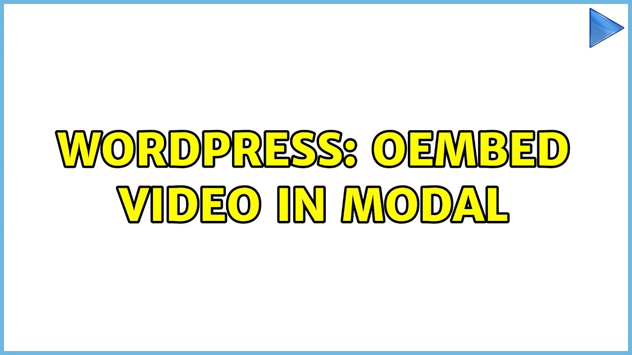 Wordpress: oEmbed Video in Modal - YouTube