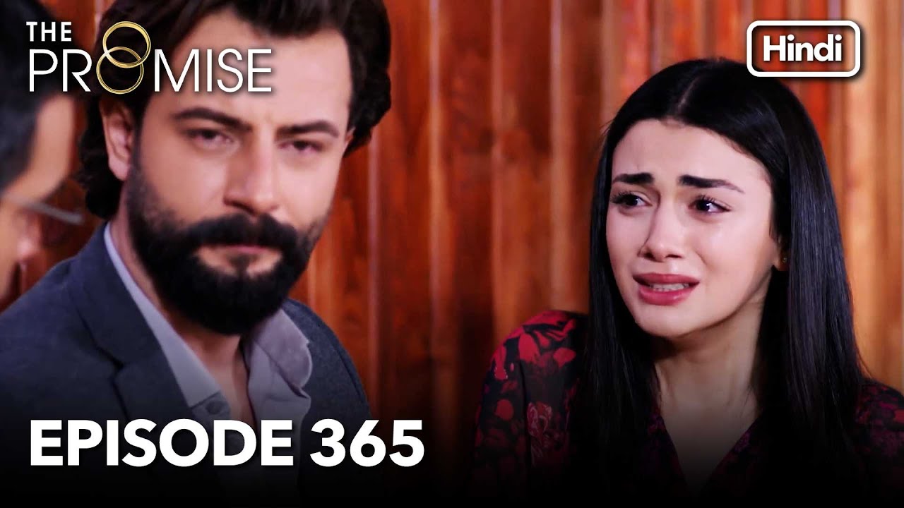 The Promise Episode 365 (Hindi Dubbed) - YouTube