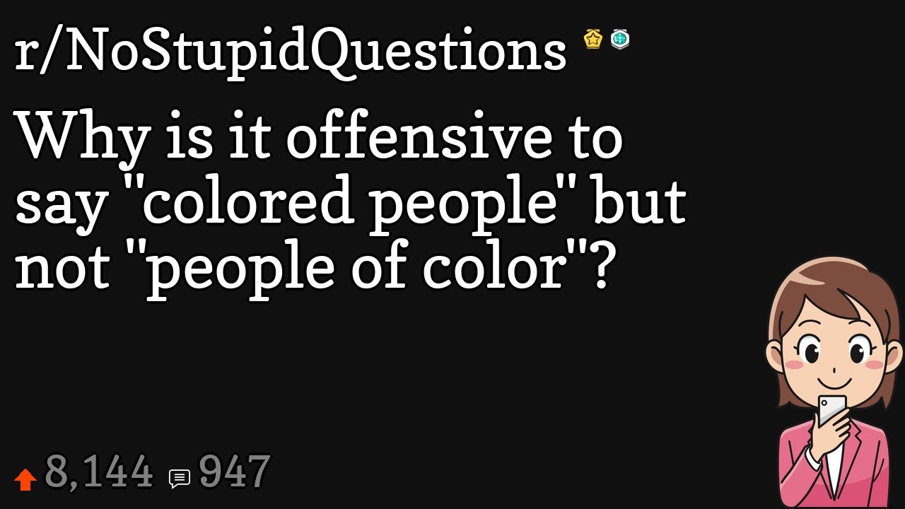 Why is it offensive to say "colored people" but not "people of color ...