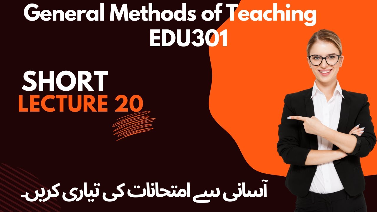 EDU301 Short Lecture| Lesson 20|General Method of Teaching - YouTube