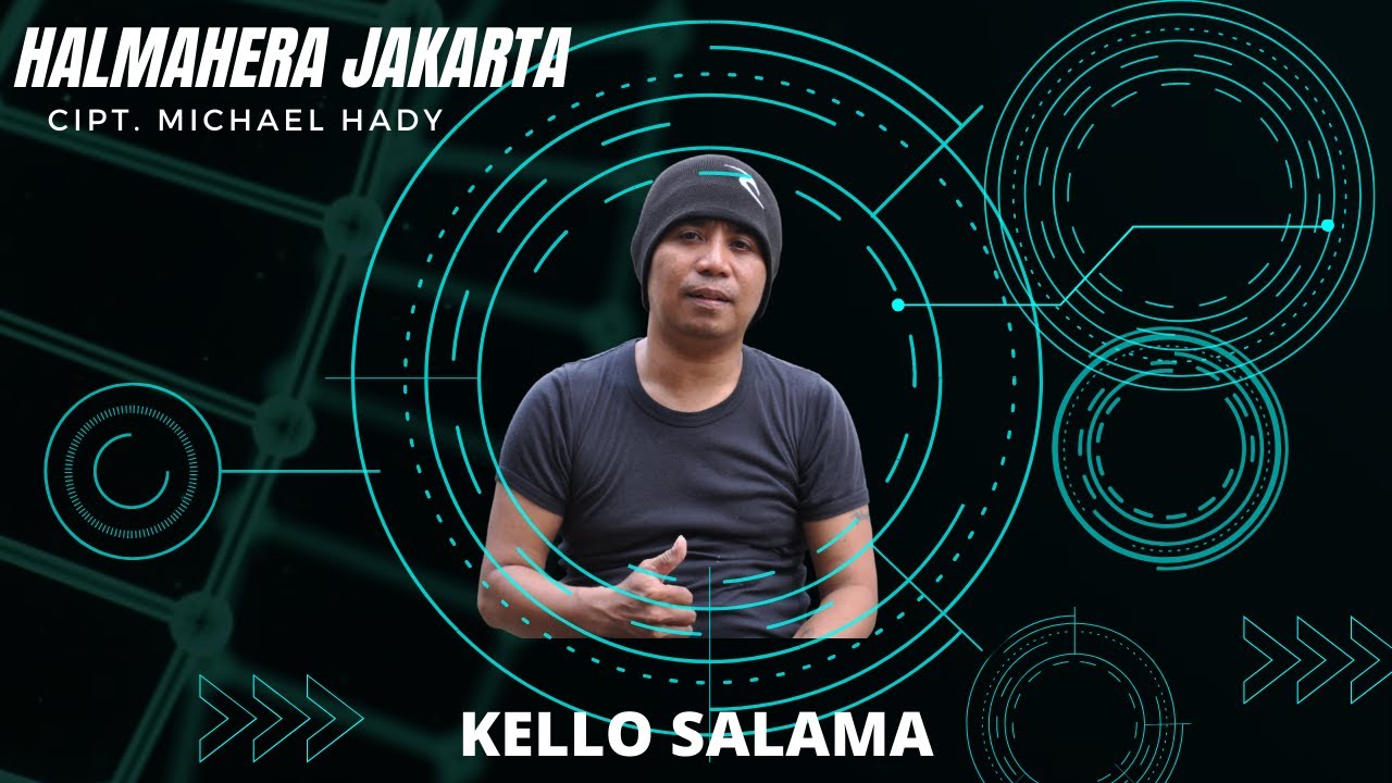 HALMAHERA JAKARTA | KELLO SALAMA | Cipt. Michael Hadi - YouTube