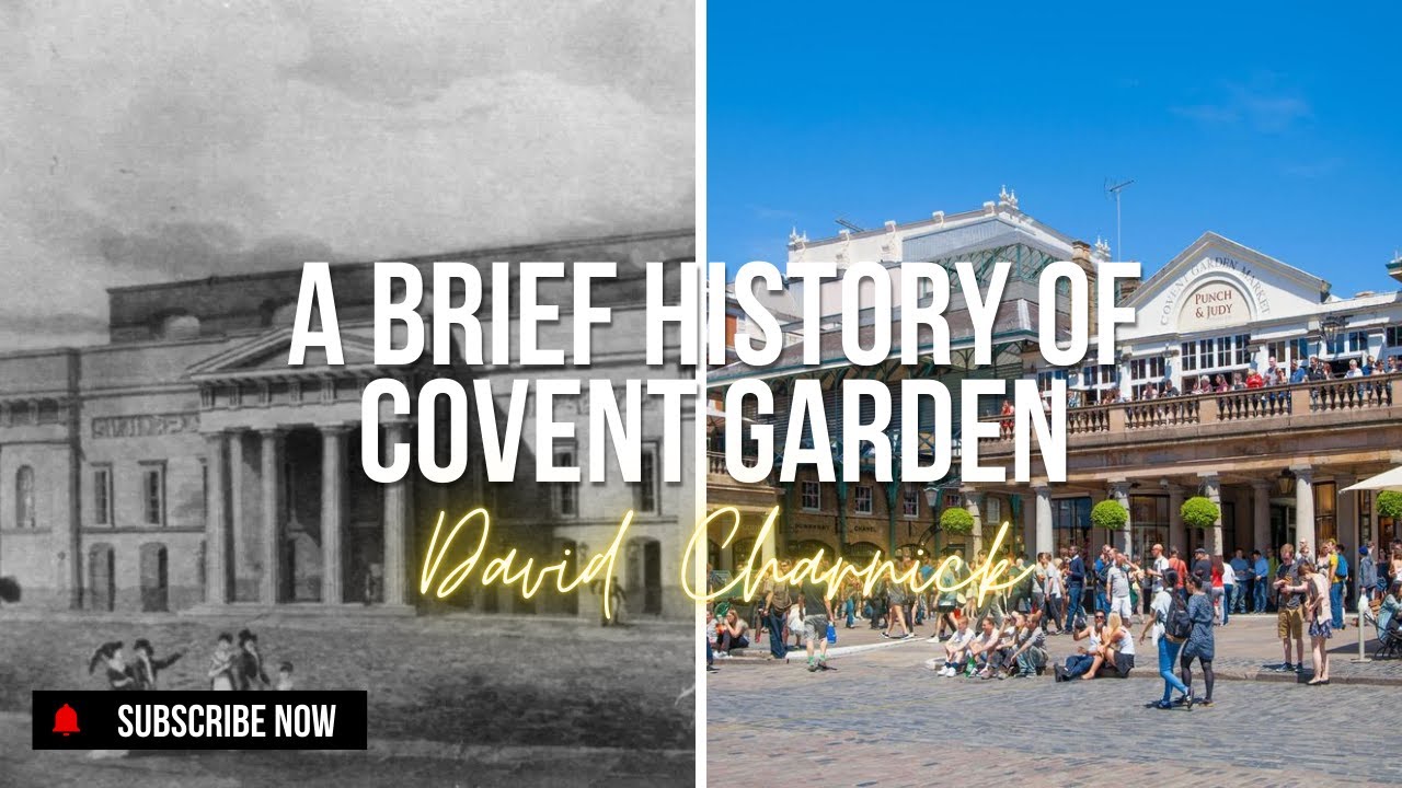 A Brief History of Covent Garden | David Charnick - YouTube