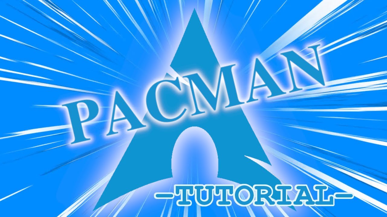 Pacman para principiantes [Arch Tutorial] - YouTube