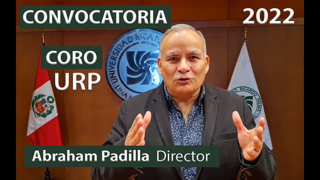 ABRAHAM PADILLA Concocatoria a Coro URP - YouTube