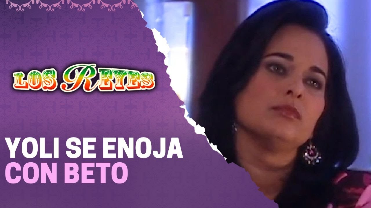 Beto estaba con Natalia | Los Reyes - YouTube
