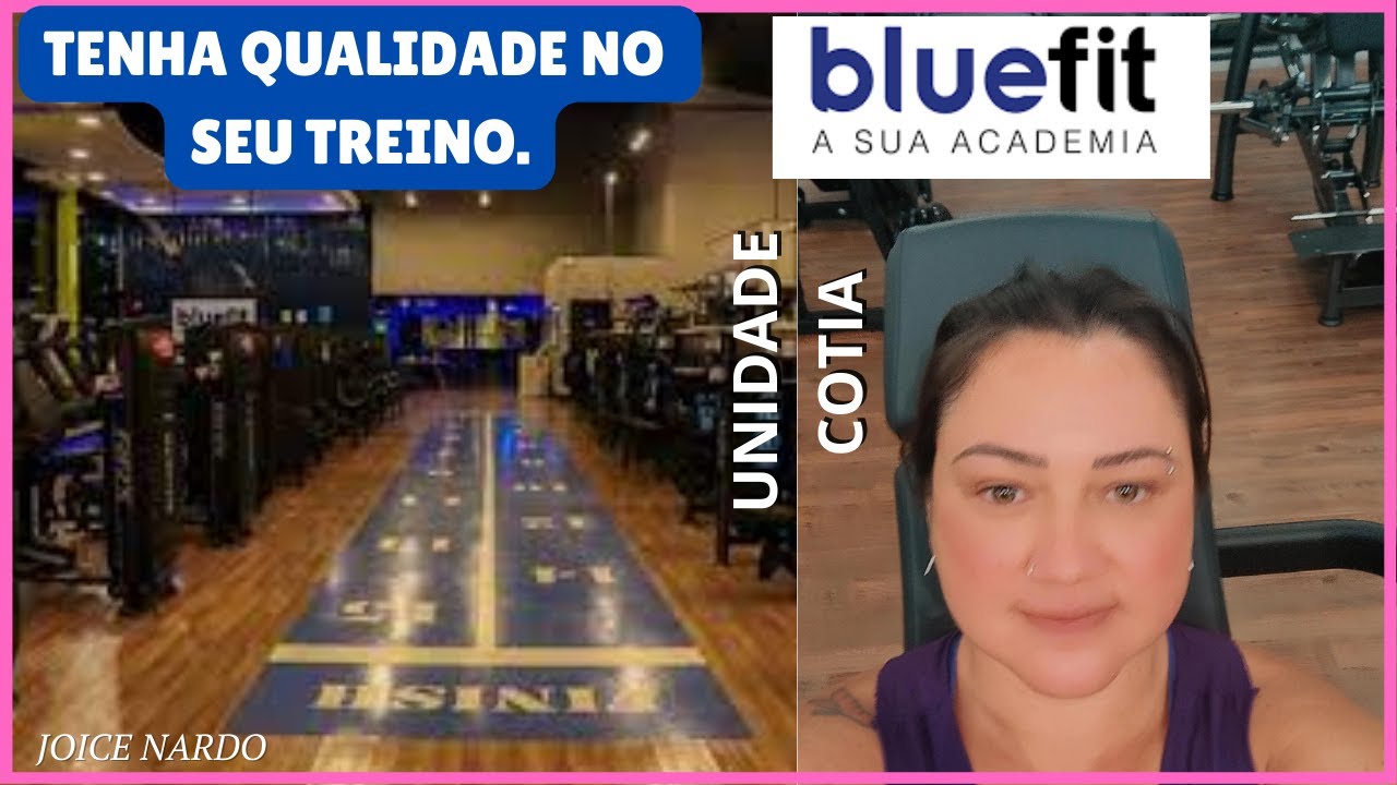 BLUE FIT A SUA ACADEMIA | Agora com uma UNIDADE no Centro de Cotia ...